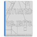 Stan Allen’s Situated Objects (2020): Review & Excerpt – Drawing Matter