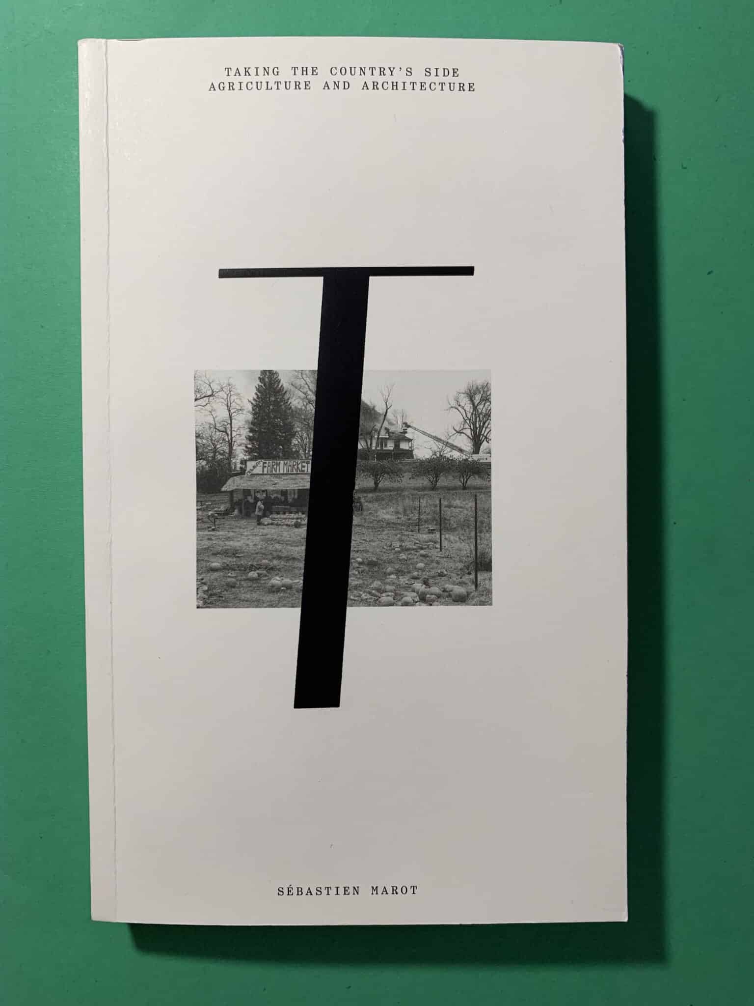 Sébastien Marot’s Taking The Country’s Side (2019): Review & Excerpt ...