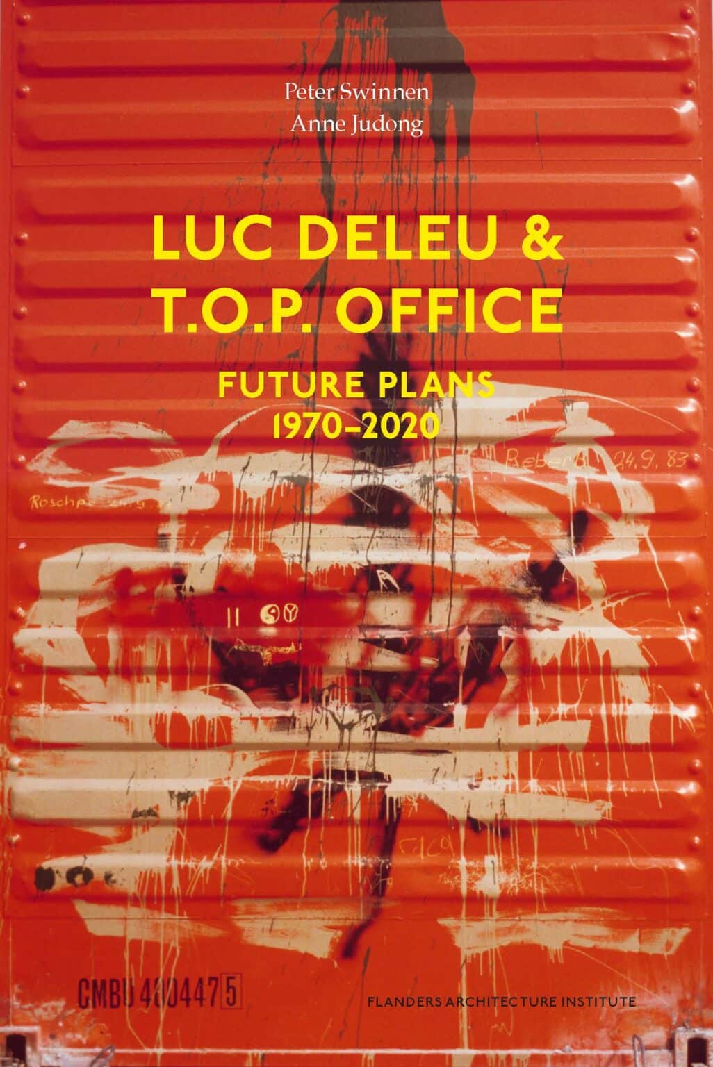 Luc Deleu & T.O.P. OFFICE: Future Plans, 1970–2020 (2021) – Review ...