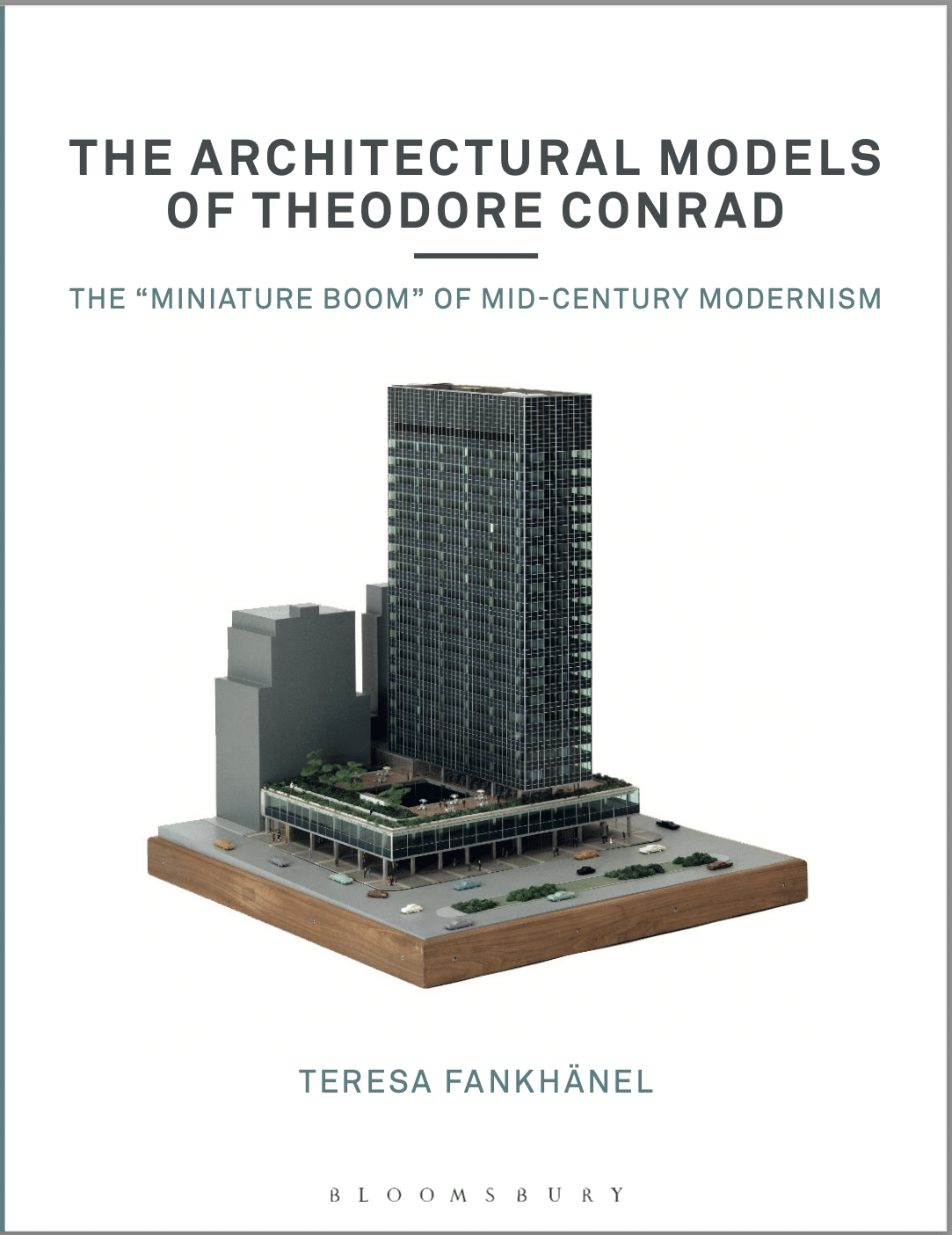 The Architectural Models of Theodore Conrad: The ‘miniature boom’ of ...