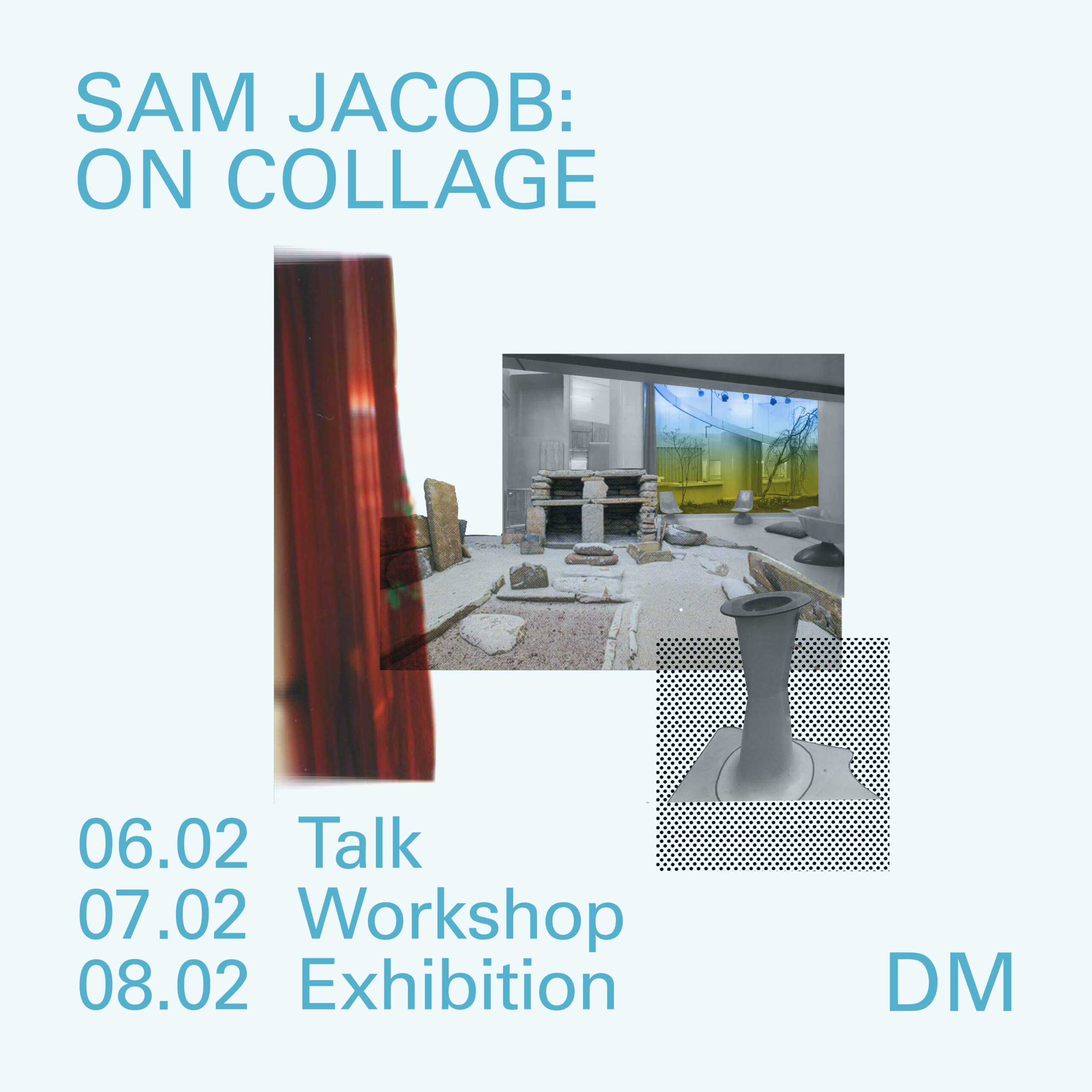 Sam Jacob: On Collage – Talk, Workshop & Exhibition, 6–8 February 2026 ...
